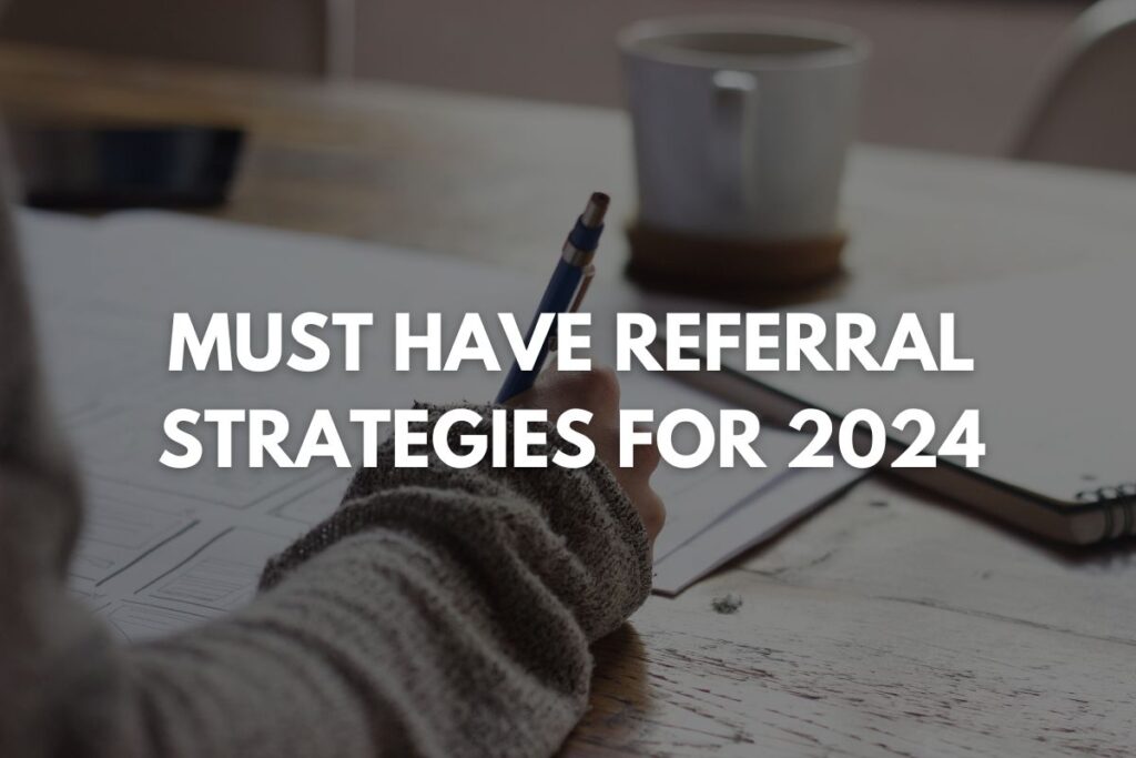 Must Have Referral Strategies for 2024 - Stacey Brown Randall